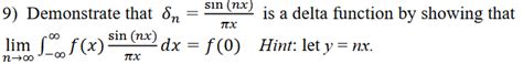 Demonstrate That δnsinnxπx ﻿is A Delta Function By