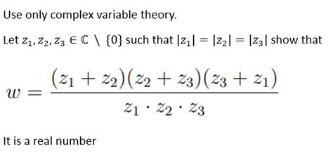 solved use only complex variable theory let z1 z2 z3∈c {0}