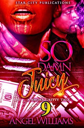 So Damn Juicy 9 By Angel Williams Goodreads