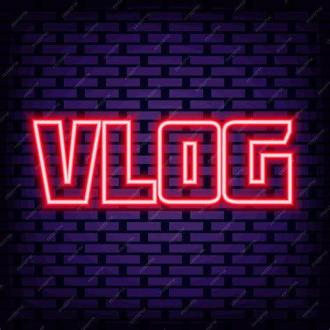 Premium Vector Vlog Neon Sign Vector Neon Script Night Advensing Premium Vector Vlog Neon Sign Vector Neon Script Night Advensing