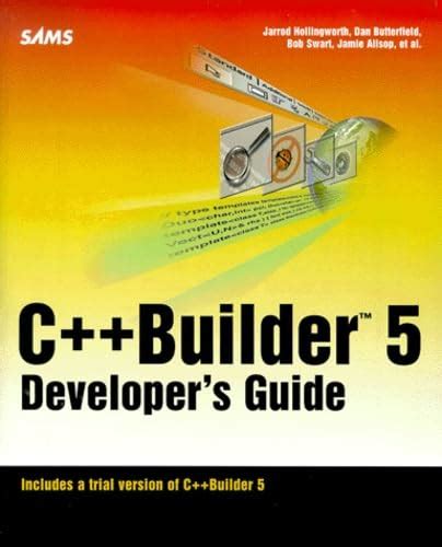 C Builder 5 Developers Guide 9780672319723 Swart Bob Butterfield Dan Allsop