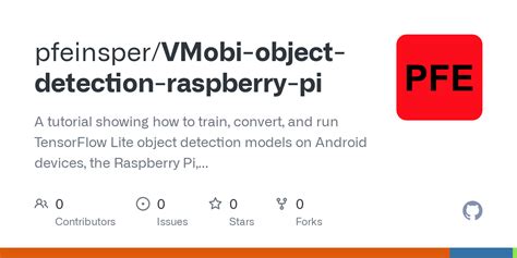 GitHub Pfeinsper VMobi Object Detection Raspberry Pi A Tutorial Showing How To Train Convert