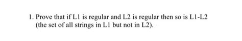 Solved 1 Prove That If L1 Is Regular And L2 Is Regular Then