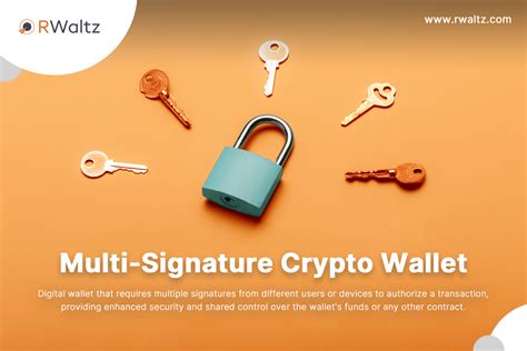 multi signature crypto wallets the future of organizational decision
