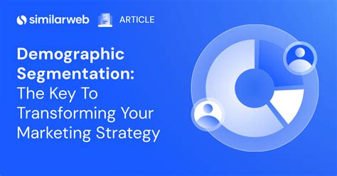 Demographic Segmentation Benefits And Strategies Similarweb