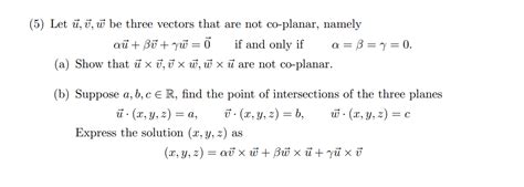 Solved Let U V W Be Three Vectors That Are Not Co Planar Chegg