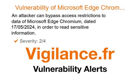 Vulnerability Microsoft Edge Chromium Information Disclosure Dated 17 05 2024 Vigilance Fr