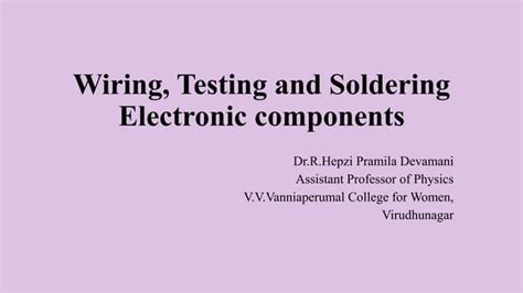 Wiring Testing And Soldering Electronic Circuits Pptx
