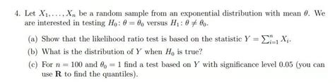 Solved 4 Let X1 … Xn Be A Random Sample From An Exponential