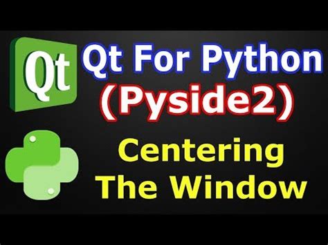 Pyside GUI Making Center The Window Qt For Python Python GUI YouTube Python Youtube