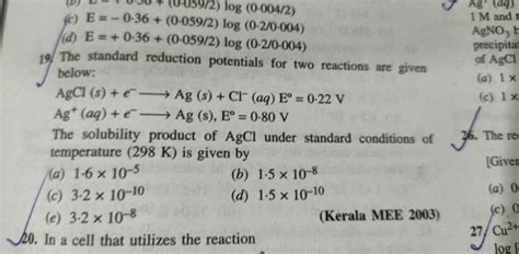 The Standard Reduction Potentials For Two Reactions Are Given Below Agcl