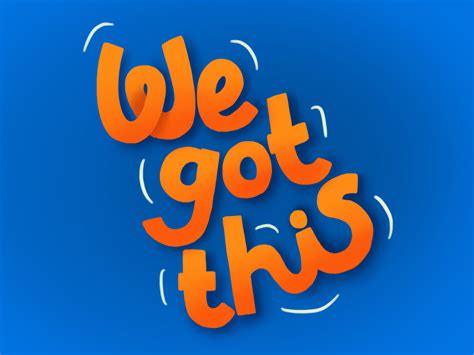 We Got This 💪 By Emma Buckee On Dribbble