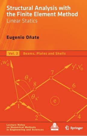 Structural Analysis With The Finite Element Method Linear Statics Volume Beams Plates And