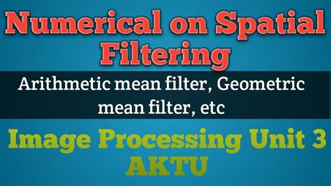 Numerical On Spatial Filtering Arithmetic Mean Filter Image