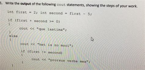 Solved 1 Write The Output Of The Following Cout Statements