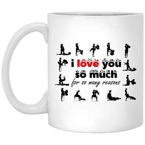 Sex Position Naughty Mug I Love You So Much For So Many Reasons Funny Valentine S CubeBik