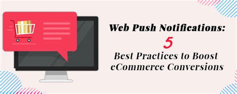 Web Push Notifications Best Practices To Boost ECommerce Conversions