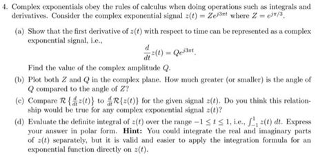 Solved Complex Exponentials Obey The Rules Of Calculus When