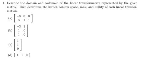 Solved 1 Describe The Domain And Codomain Of The Linear