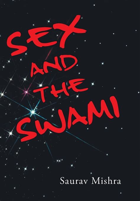 Sex And The Swami Mishra Saurav Amazon Com Books