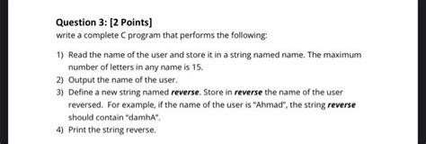 Solved Question 1 4 Points Write A C Program That Has The