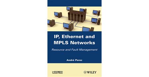 ip ethernet and mpls networks resource and fault management [book]