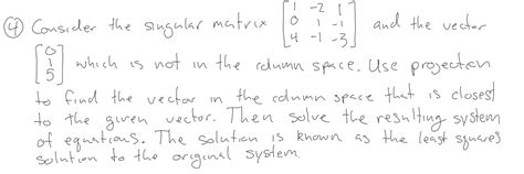 Solved 1 21 And The Vector 44 Consider The Singular Matrix
