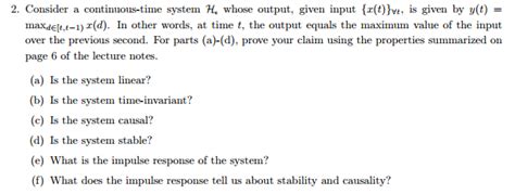 Solved Consider A Continuous Time System H Whose Output Chegg