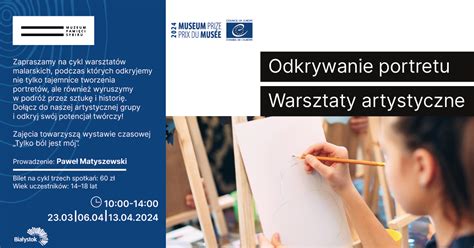 Odkrywanie Portretu Warsztaty Artystyczne W Muzeum Pami Ci Sybiru