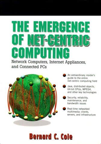 The Emergence Of Net Centric Computing Network Computers Internet Appliances And Connected