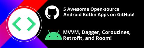 5 Awesome Open Source Android Kotlin Apps With Mvvm Dagger Coroutines