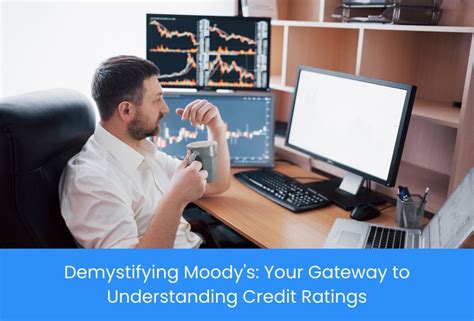 Demystifying Moodys Your Gateway To Understanding Credit Ratings R