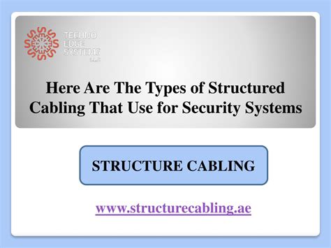 Ppt Here Are The Types Of Structured Cabling That Use For Security