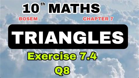 Exercise 7 4 Q8 Triangles Chapter 7 Maths Class 10 Bosem Manipur Youtube