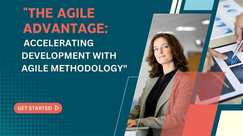 The Agile Advantage Accelerating Development With Agile Methodology