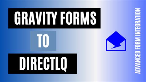 How To Integrate Gravity Forms With Directlq Easily Advanced Form