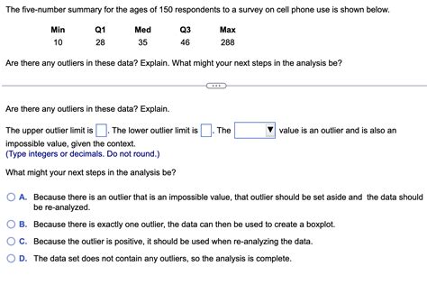 Solved Are There Any Outliers In These Data Explain What Chegg Com
