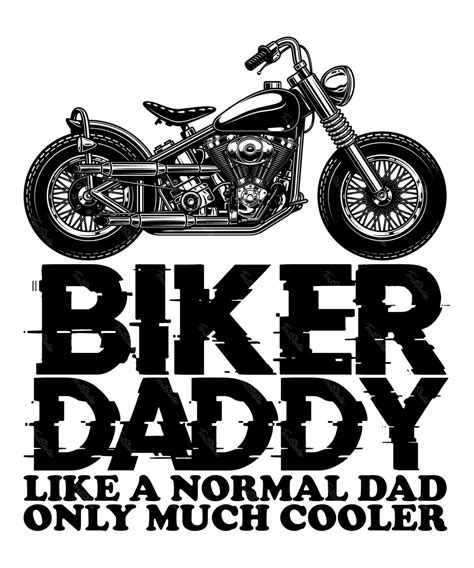 Biker Daddy Like A Normal Dad Only Much Cooler Free Illustrator