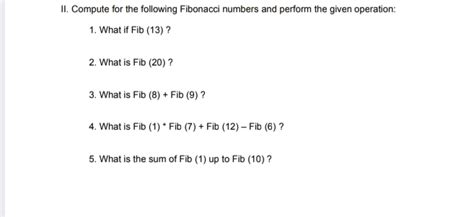 Solved Compute For The Following Fibonacci Numbers And Perform The Given Operation 1 What If