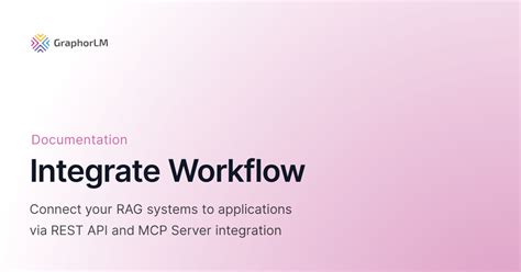 Integrate Workflow Graphorlm Docs