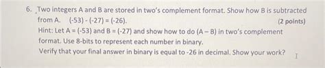 solved two integers a and b are stored in two s complement