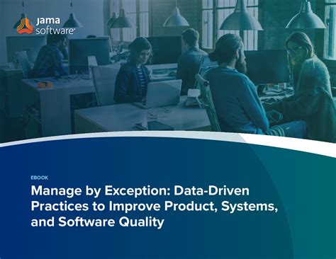 Manage By Exception Data Driven Practices To Improve Product Systems And Software Quality