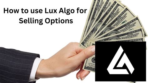 Maximize Your Profits Selling Options With Lux Algo Indicator Youtube
