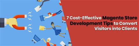 Best Magento Store Development Tips To Convert Visitors Into Clients