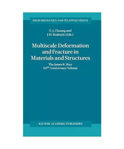 Multiscale Deformation And Fracture In Materials And Structures The James R Ri Eur 10841
