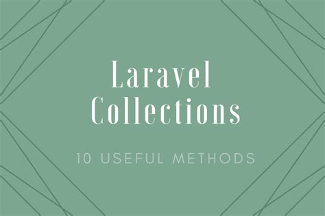 Larachat Articles 10 Helpful Methods That You Can Use On Laravel