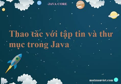 Thao tác với tập tin và thư mục trong Java VietMX s Blog
