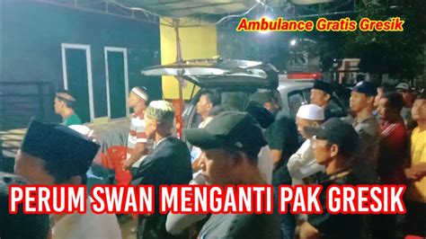 Perum Swan Menganti Pak Gresikke Makam Viral Youtube
