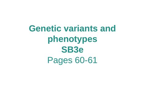 Genetic Variants And Phenotypes Teaching Resources