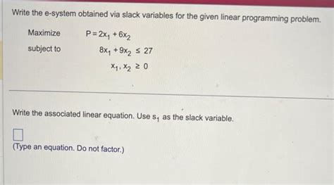 Solved Write The E System Obtained Via Slack Variables For